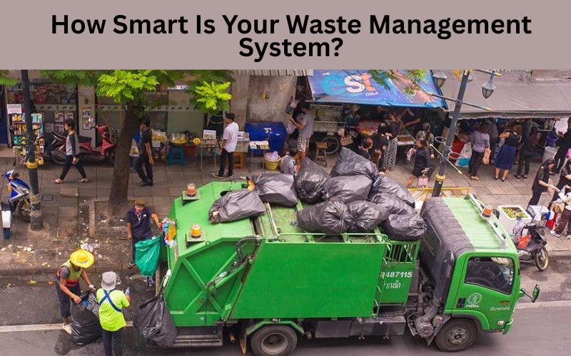 How Smart Is Your Waste Management System?