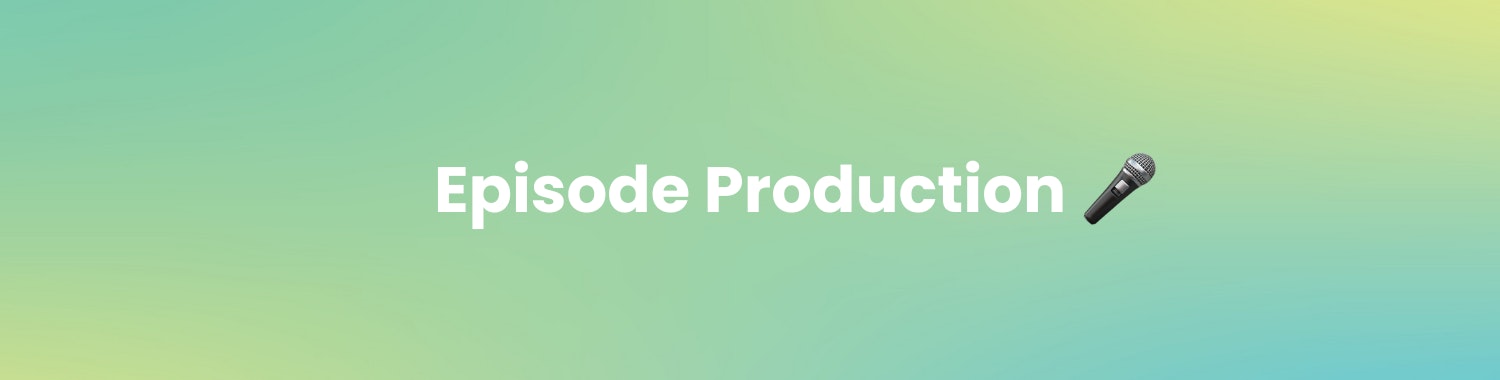 Episode Production · How to Start a Podcast Guide with The Room Podcast