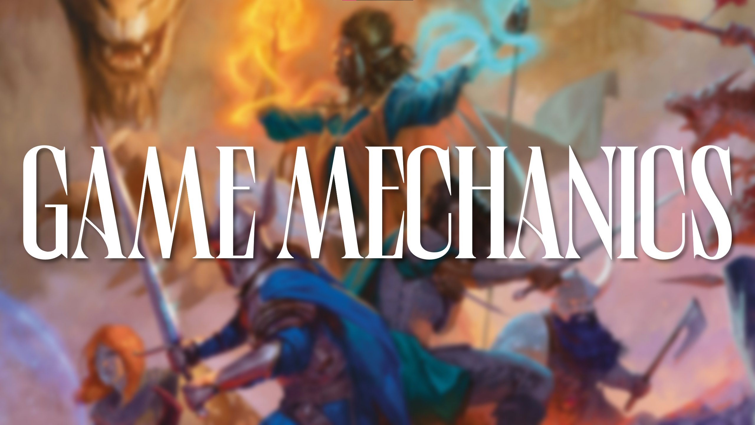 Game Mechanics · D&D6: D&D but you actually have fun now