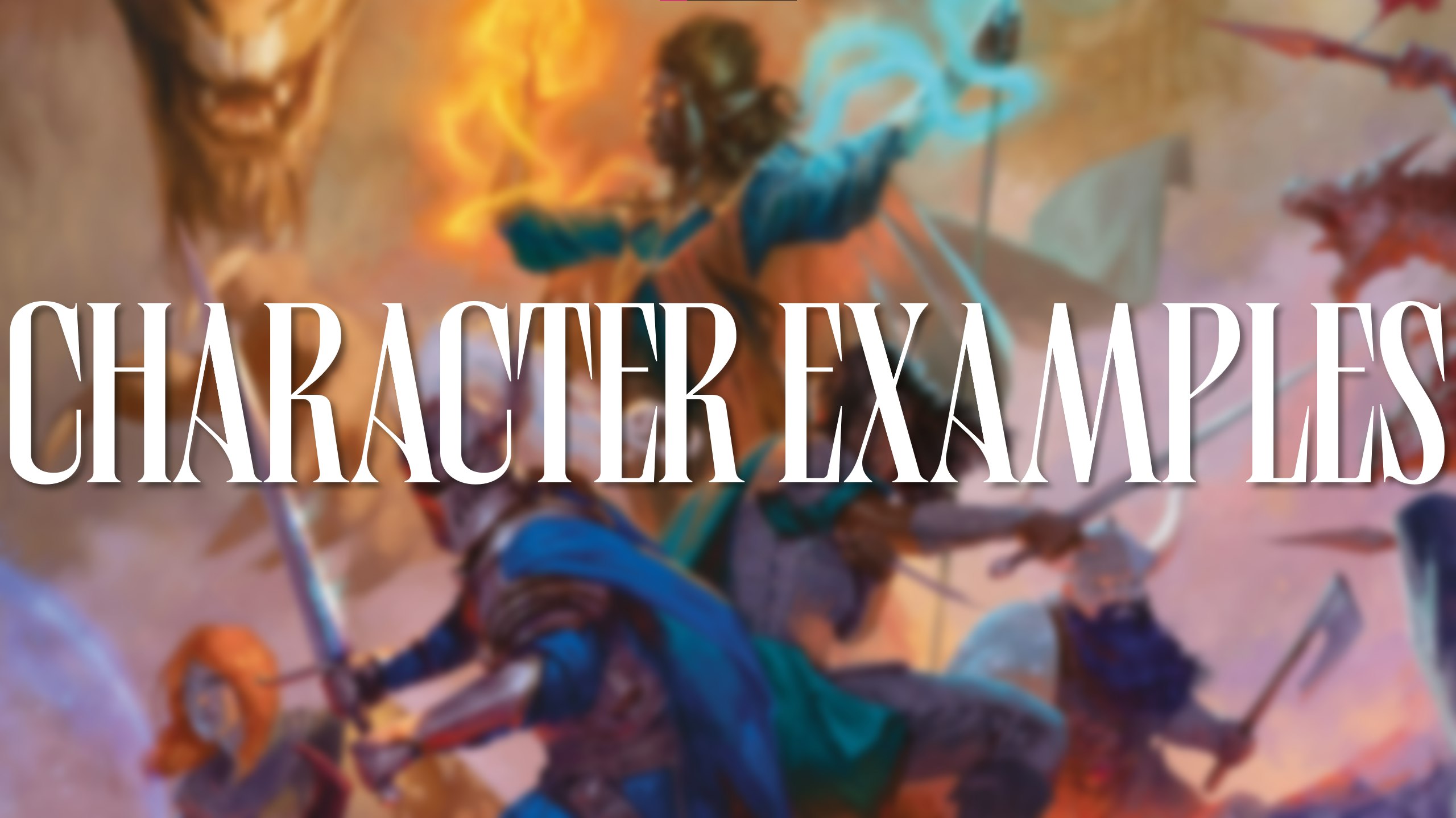 7. Character Examples · D&D6: D&D but you actually have fun now