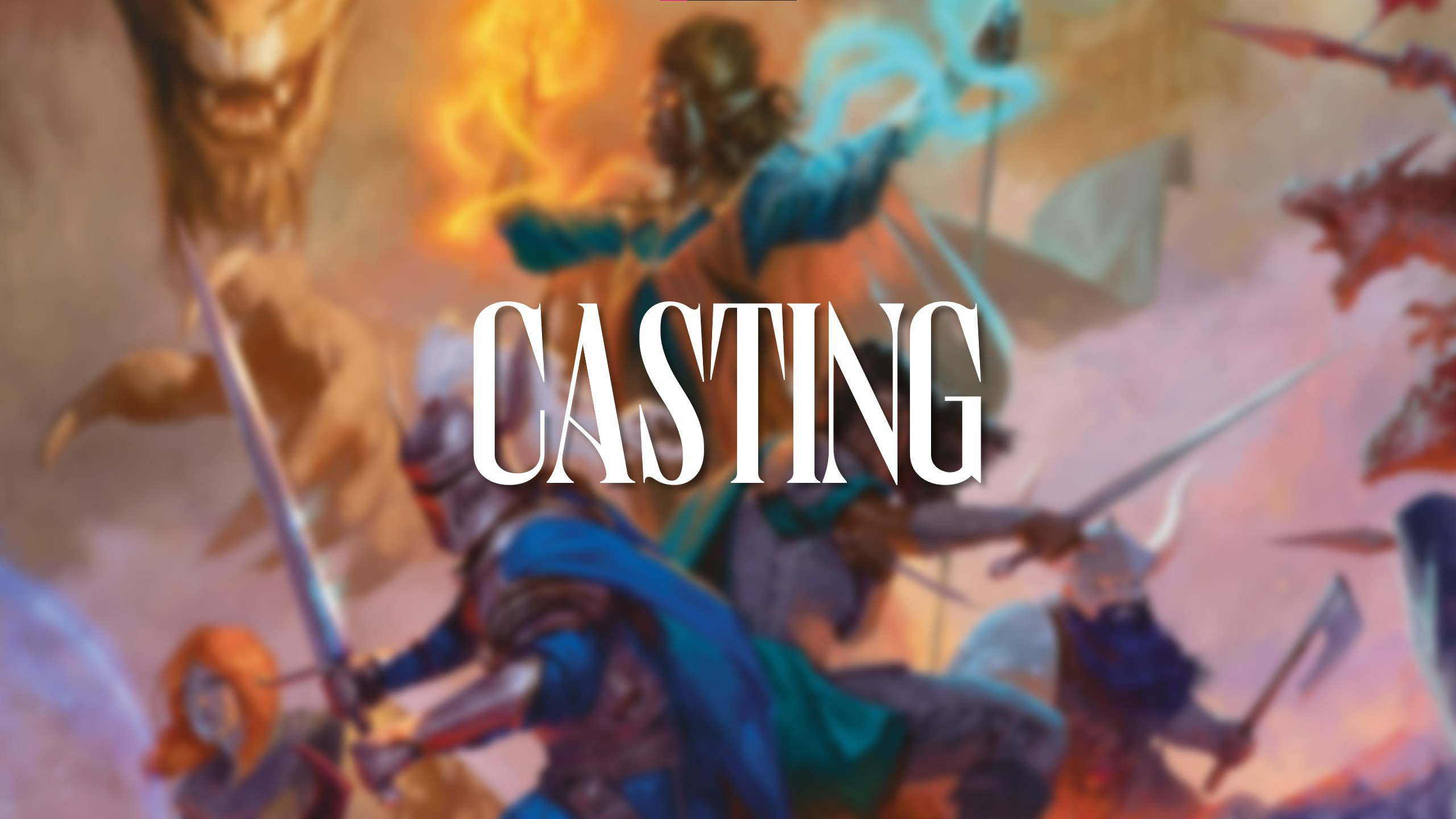 Casting · D&D6: D&D but you actually have fun now