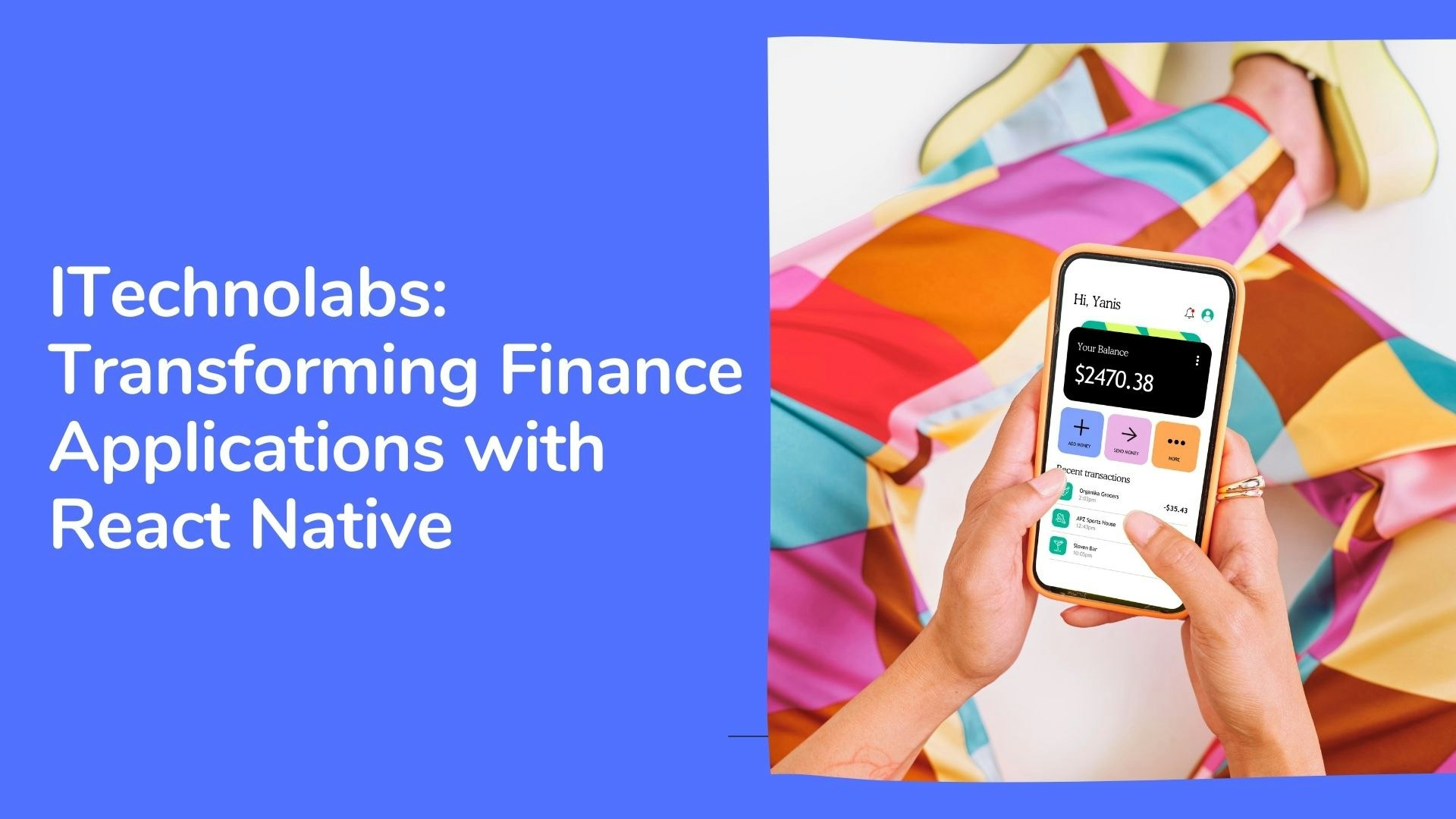 ITechnolabs: Transforming Finance Applications with React Native